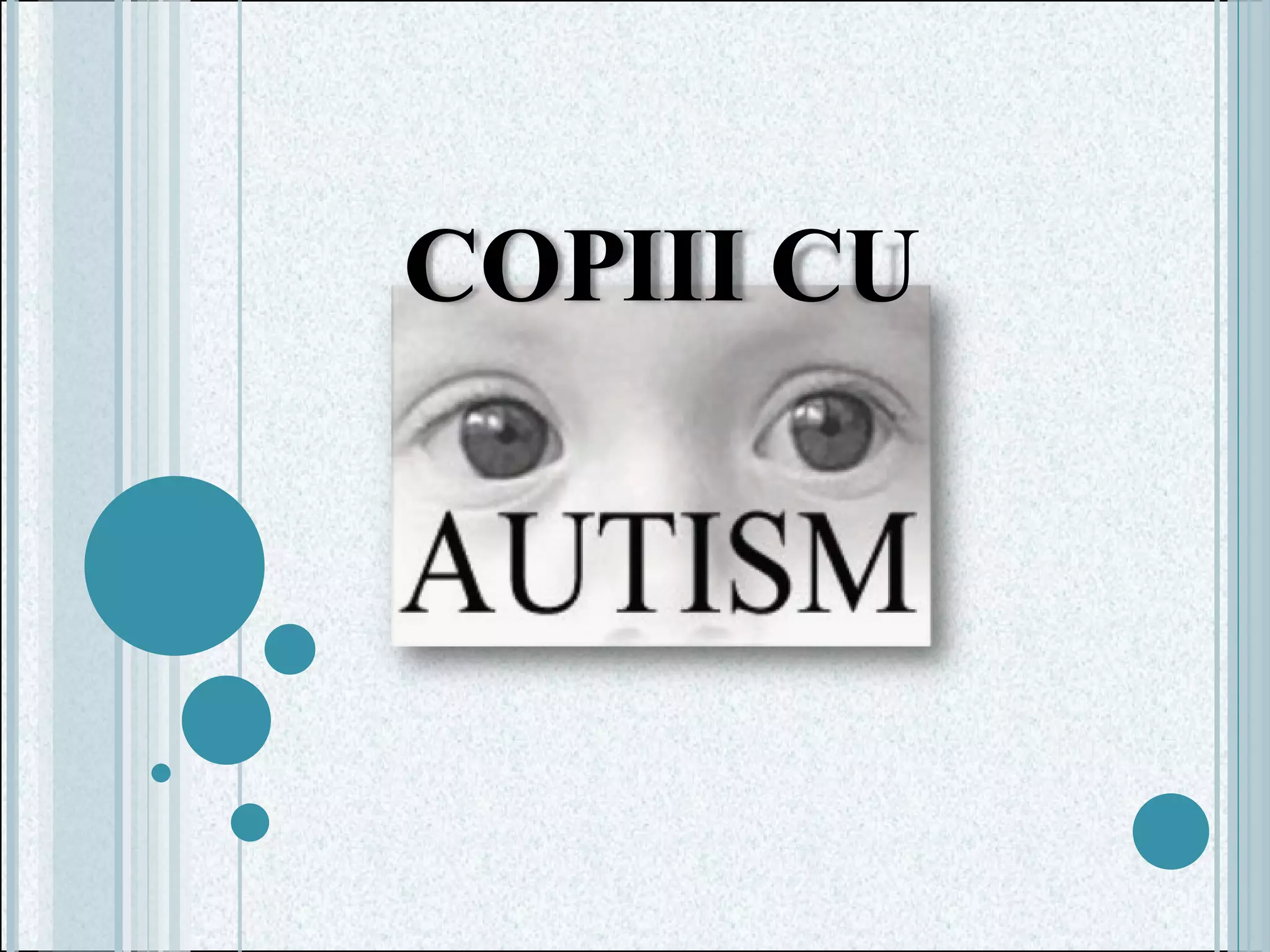 Copiii cu Autism | PPT