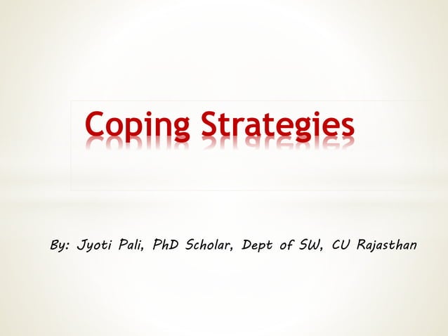 PPT on Coping strategies made By Jyoti Pali, Research Scholar | PPT