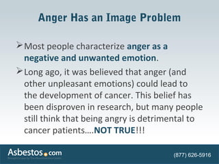 Minimizing Anger’s Impact When You Have Mesothelioma | PPT