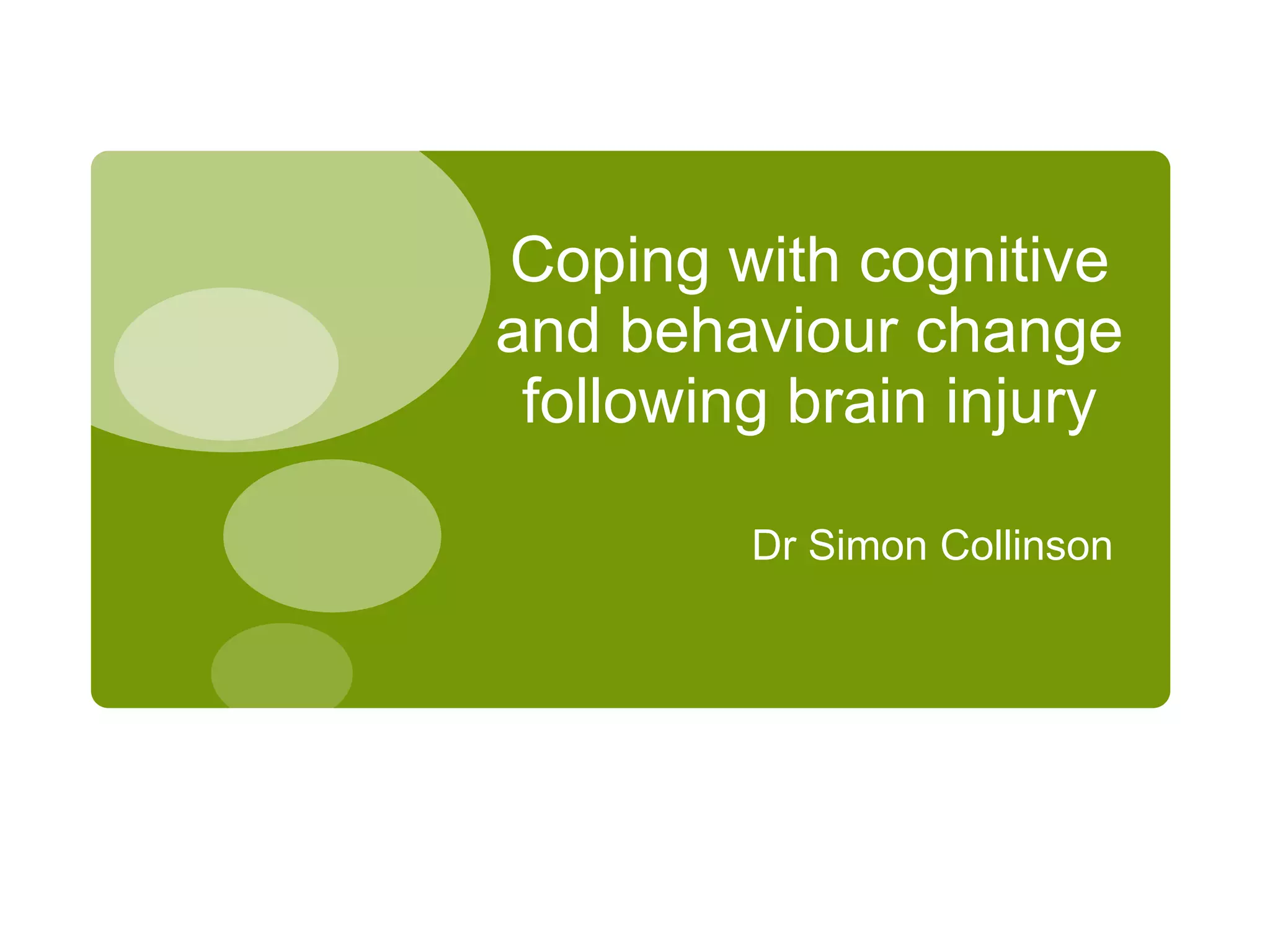Coping with Cognitive and Behaviour Change following Brain Injury | PDF