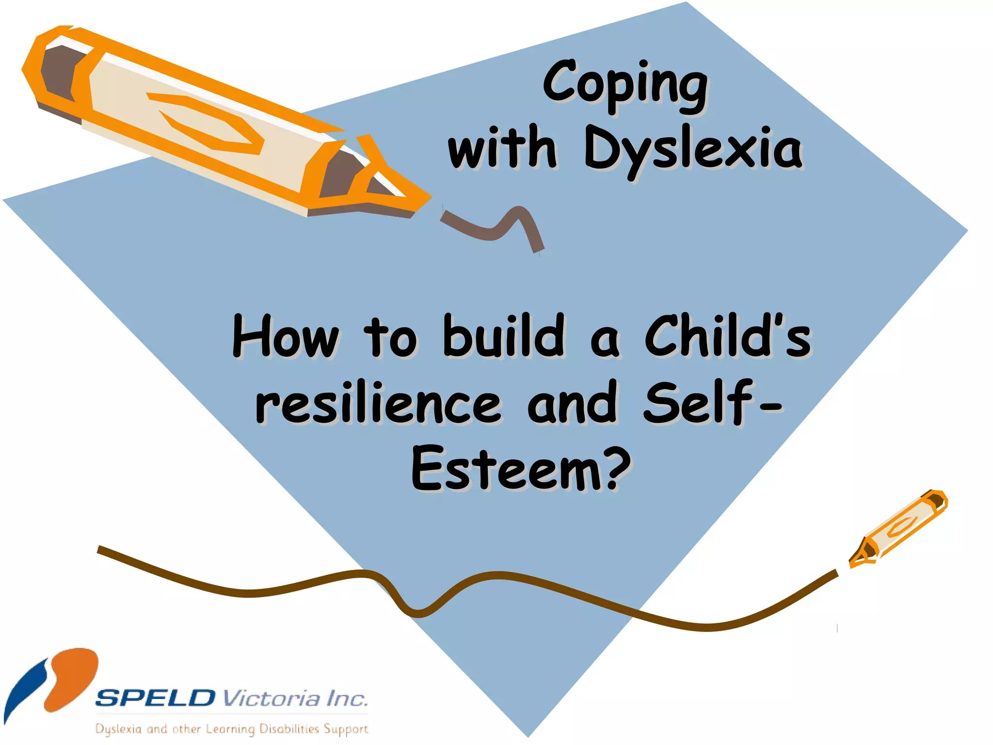 Coping With Dyslexia - Speld Victoria at Australia | PPT