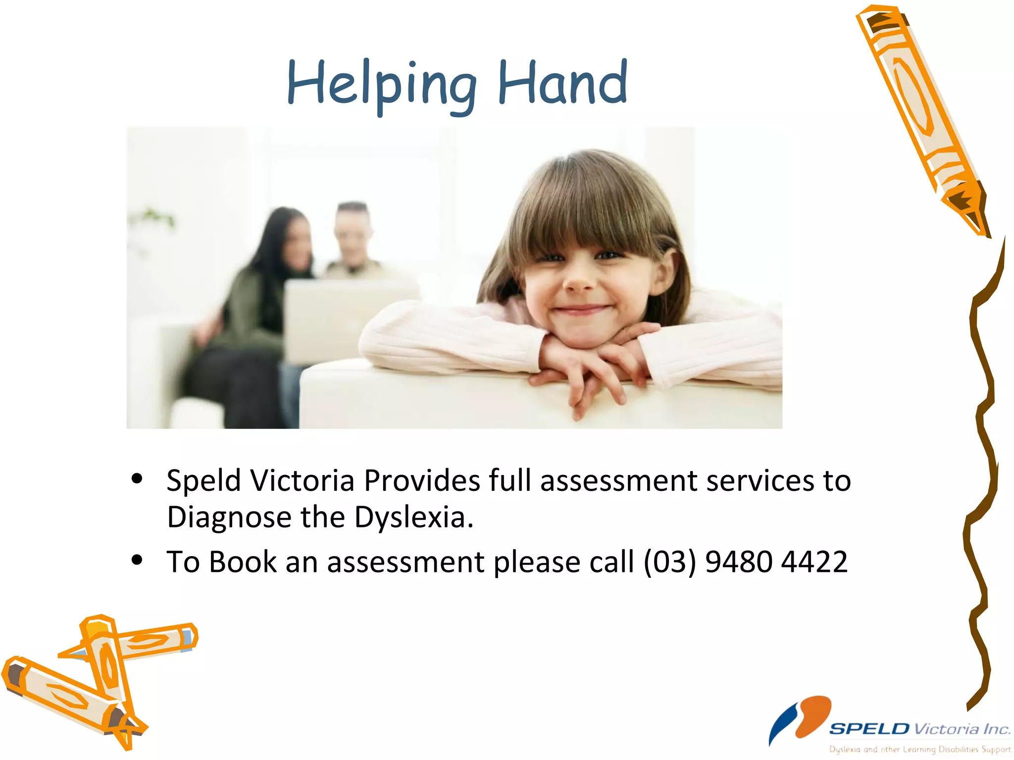 Coping With Dyslexia - Speld Victoria at Australia | PPT