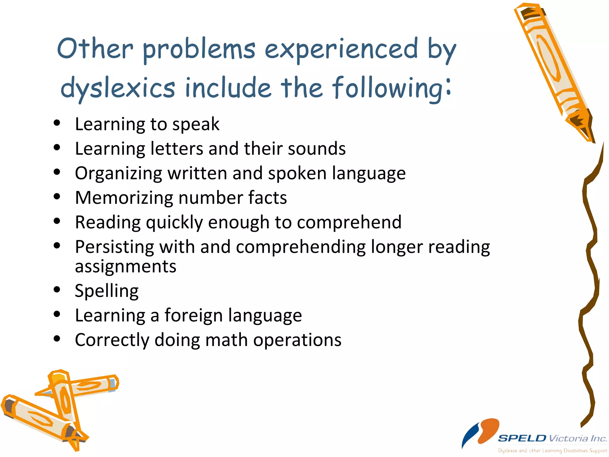 Coping With Dyslexia - Speld Victoria at Australia | PPT