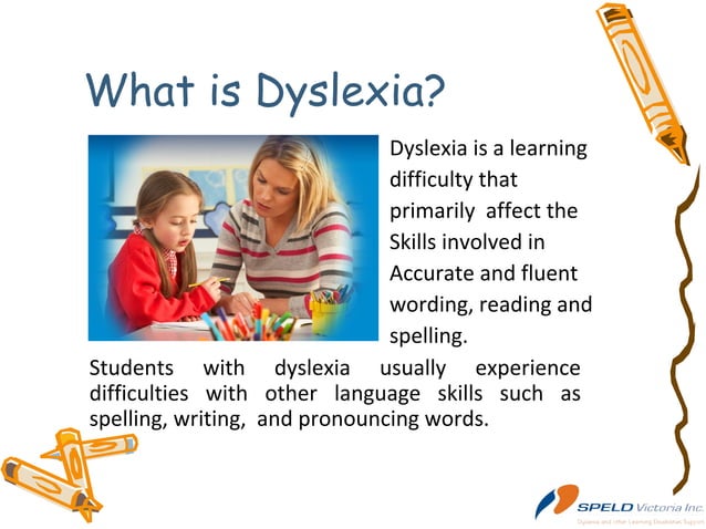 Coping With Dyslexia - Speld Victoria at Australia | PPT