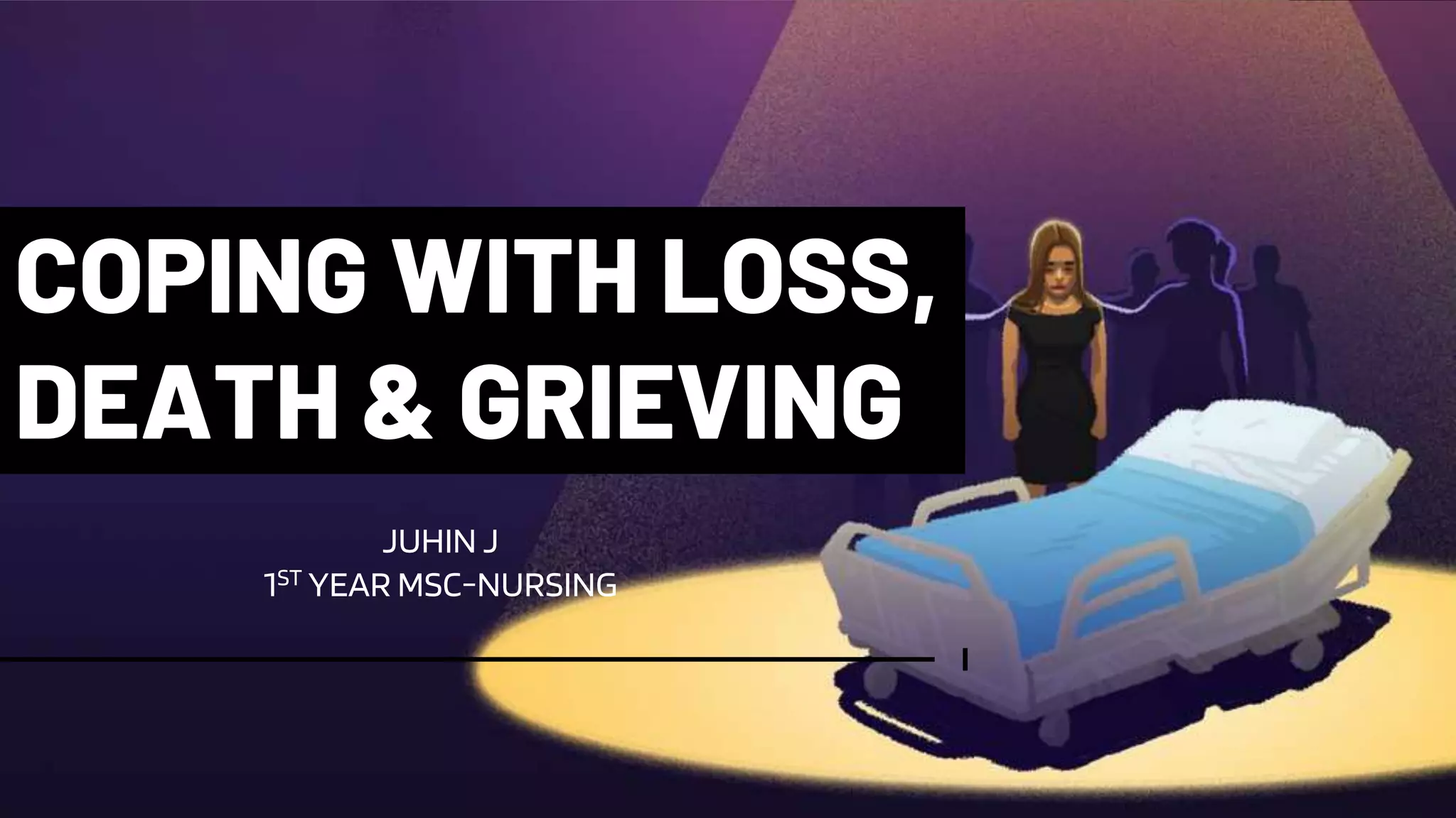 Coping with Loss, Death and Grieving | Juhin J | PDF