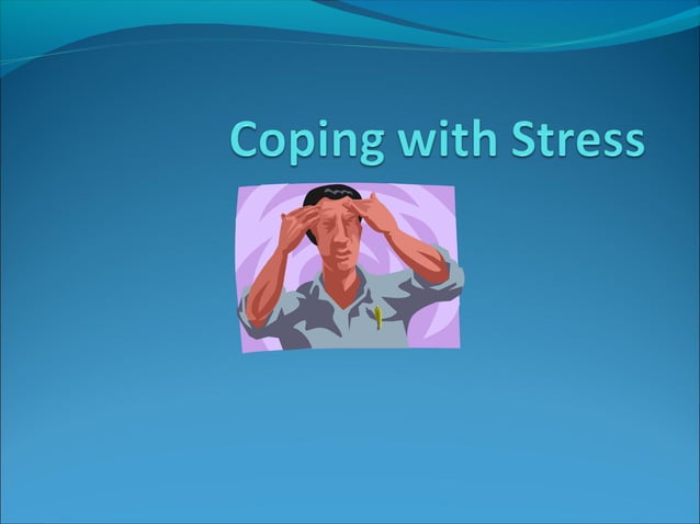 Coping with stress | PPT