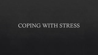 COPING WITH STRESS POWERPOINT PRESENTATION | PPTX