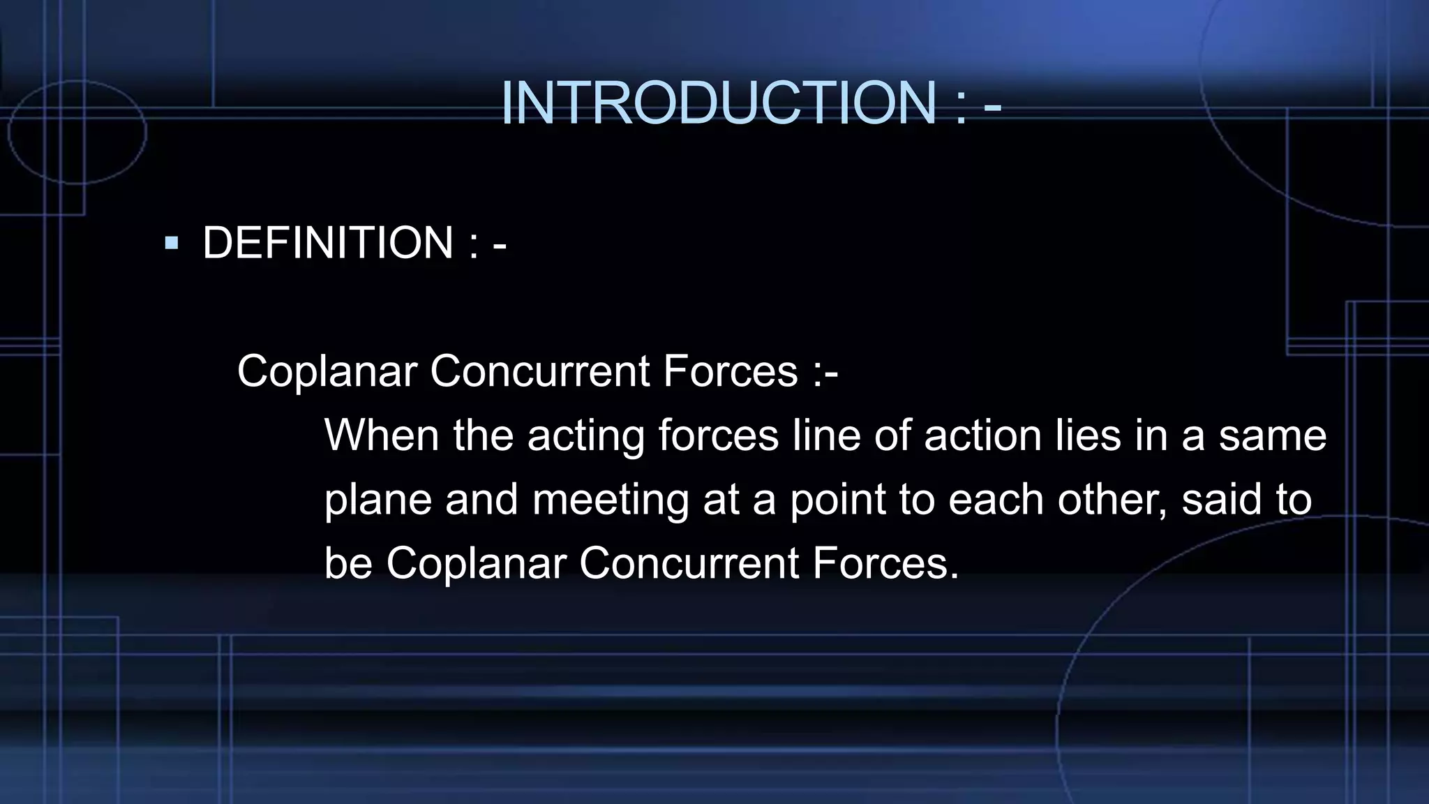 Coplanar concurrent forces | PPTX