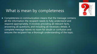 Copmleteness presentation describe into detail | PPT