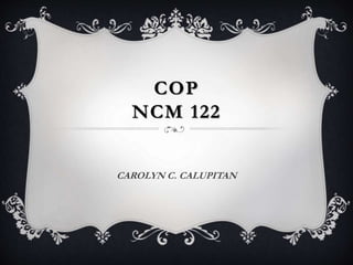COP NCM 122. Intensive nursing practicum course outline presentation ...