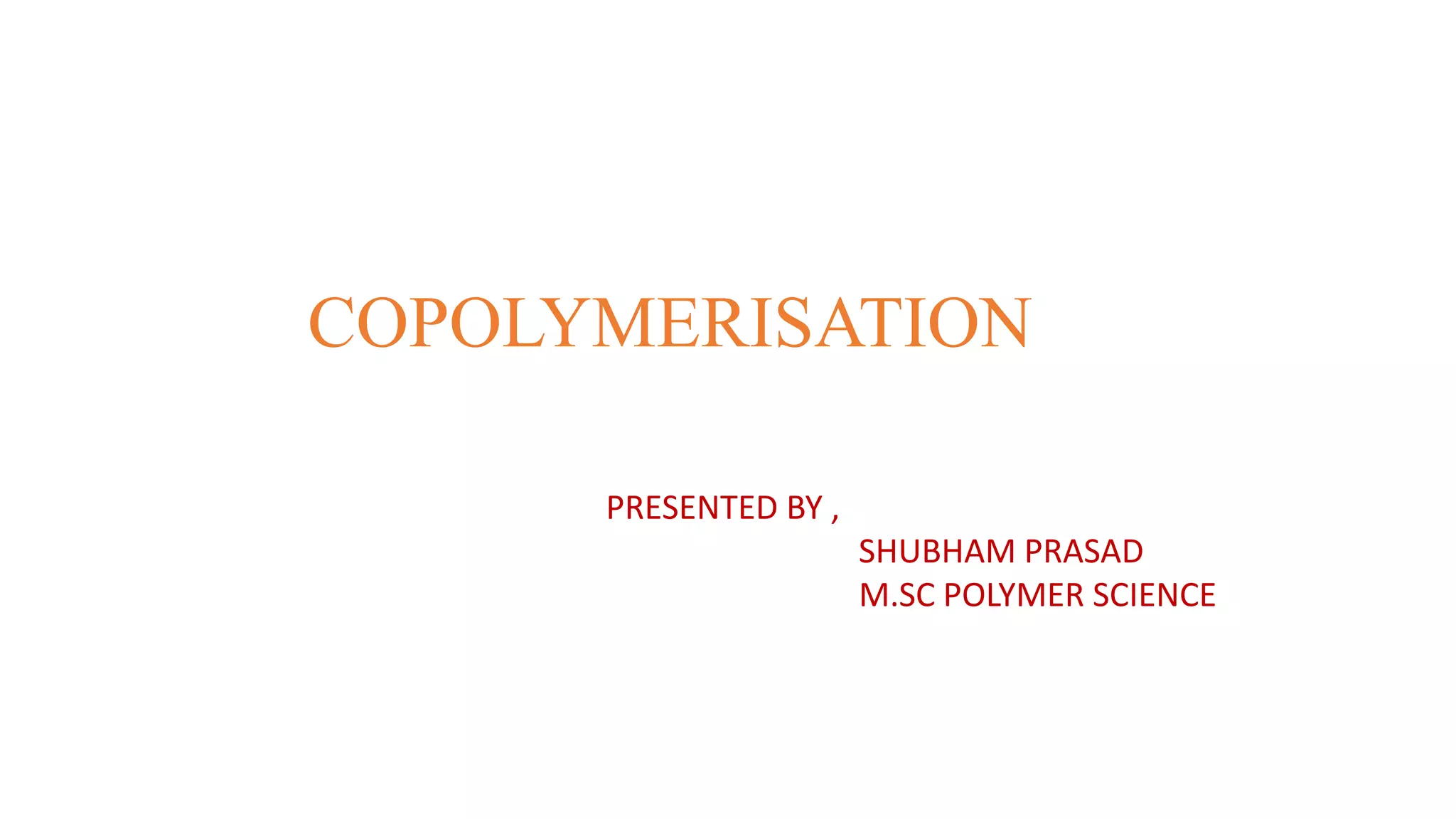 Copolymerisation | PPTX