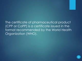 Copp - CERTIFICATE OF PHARMACEUTICAL PRODUCT | PPTX