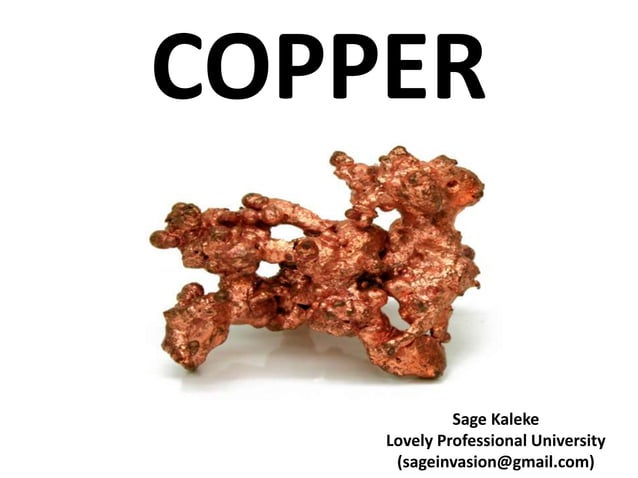Copper - Commodity based presentation on Copper by Sage Kaleke | PPTX ...