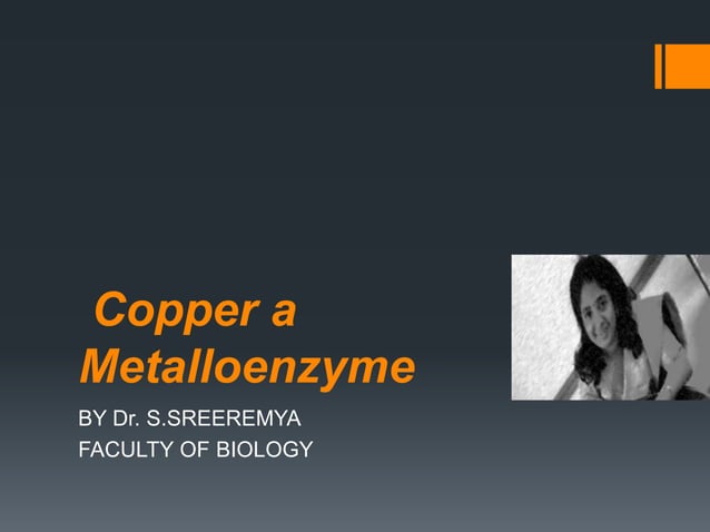 Copper a metalloenzyme | PPTX
