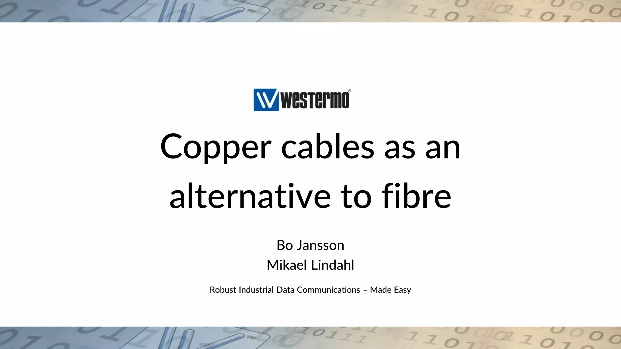 Copper cables an alternative to fibre - Extending Industrial Ethernet | PPT