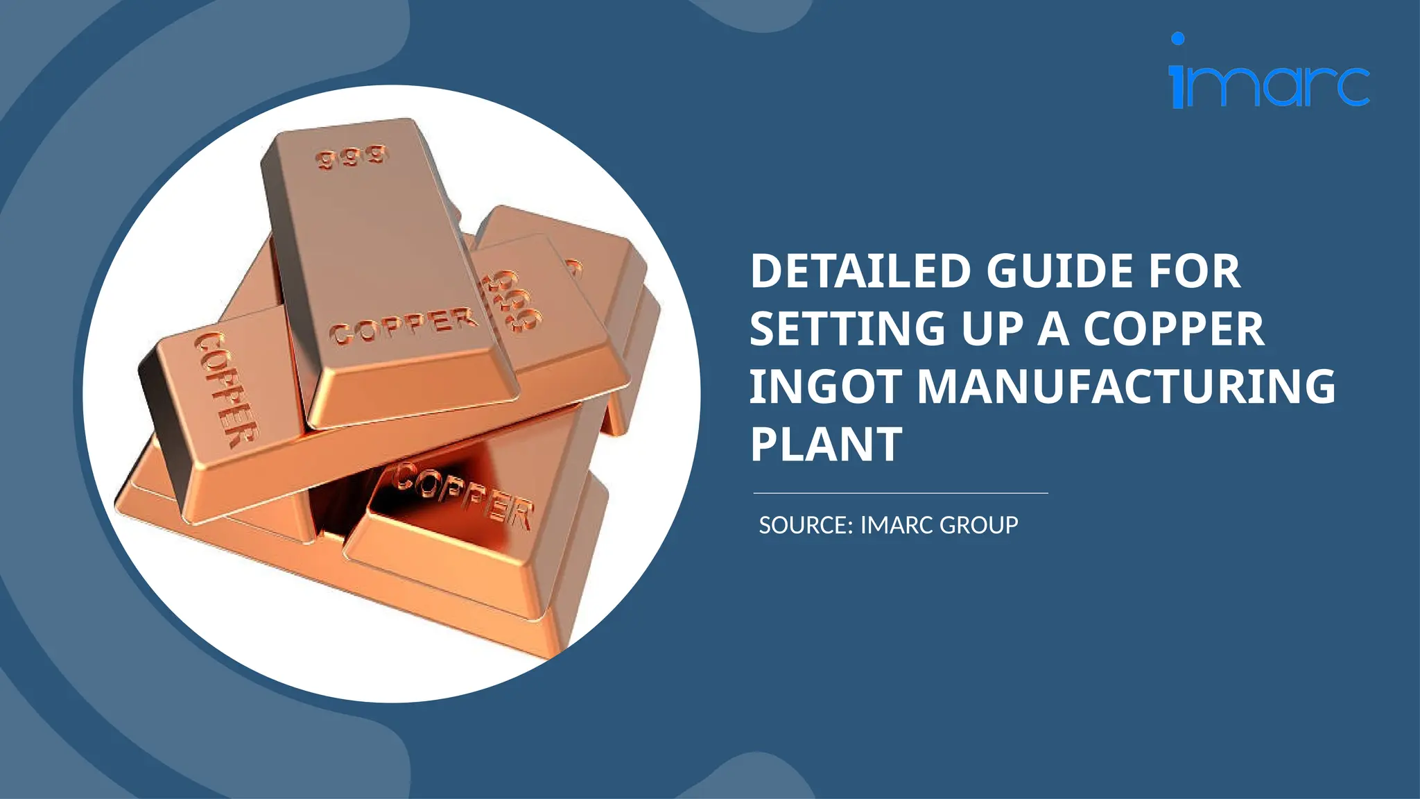 Copper Ingot Manufacturing Plant Project Report | PPTX