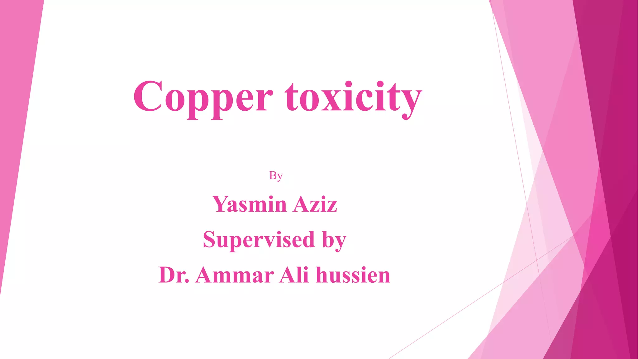 Copper toxicity | PPTX