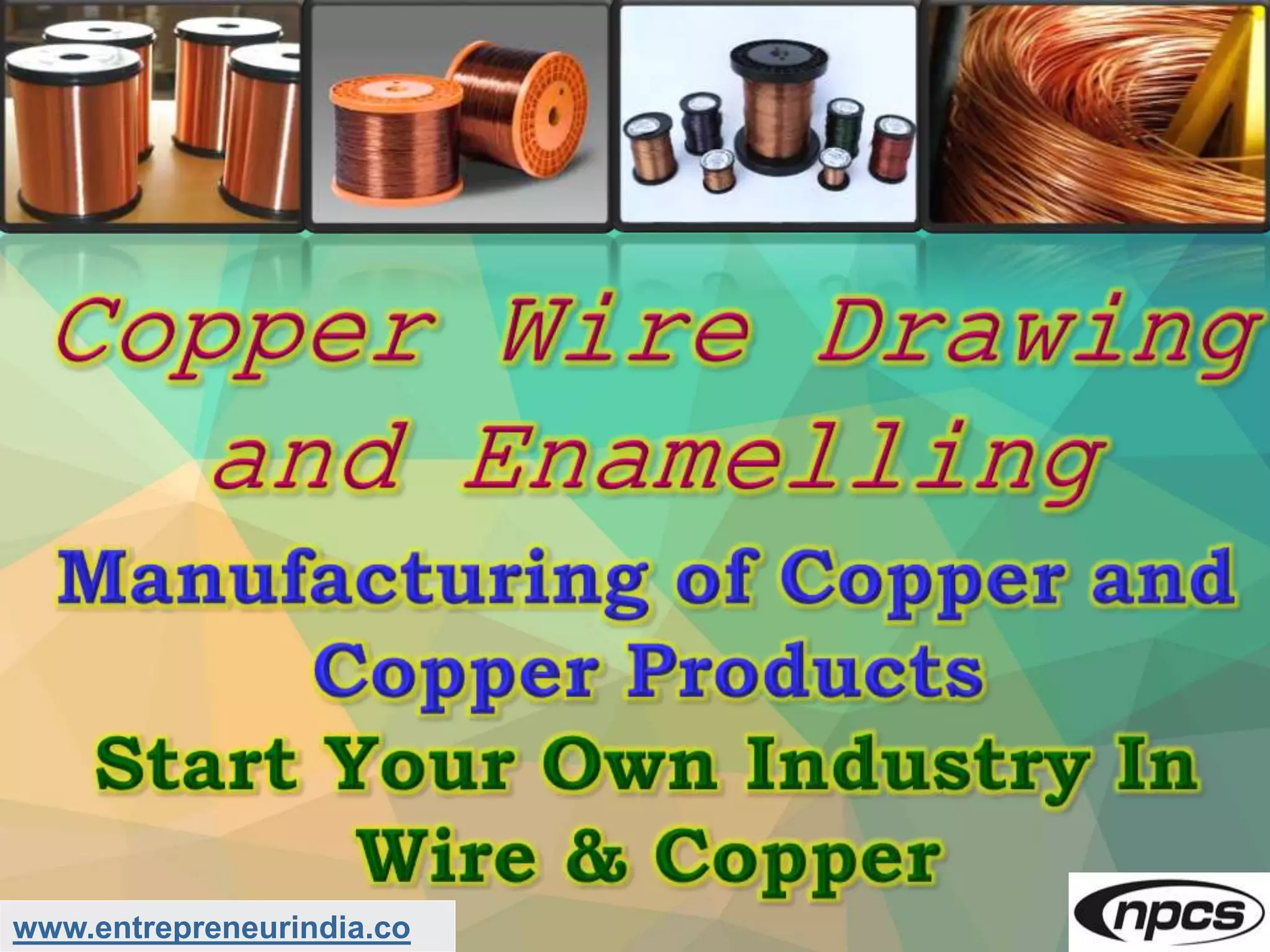 Copper wire drawing and enamelling | PPTX