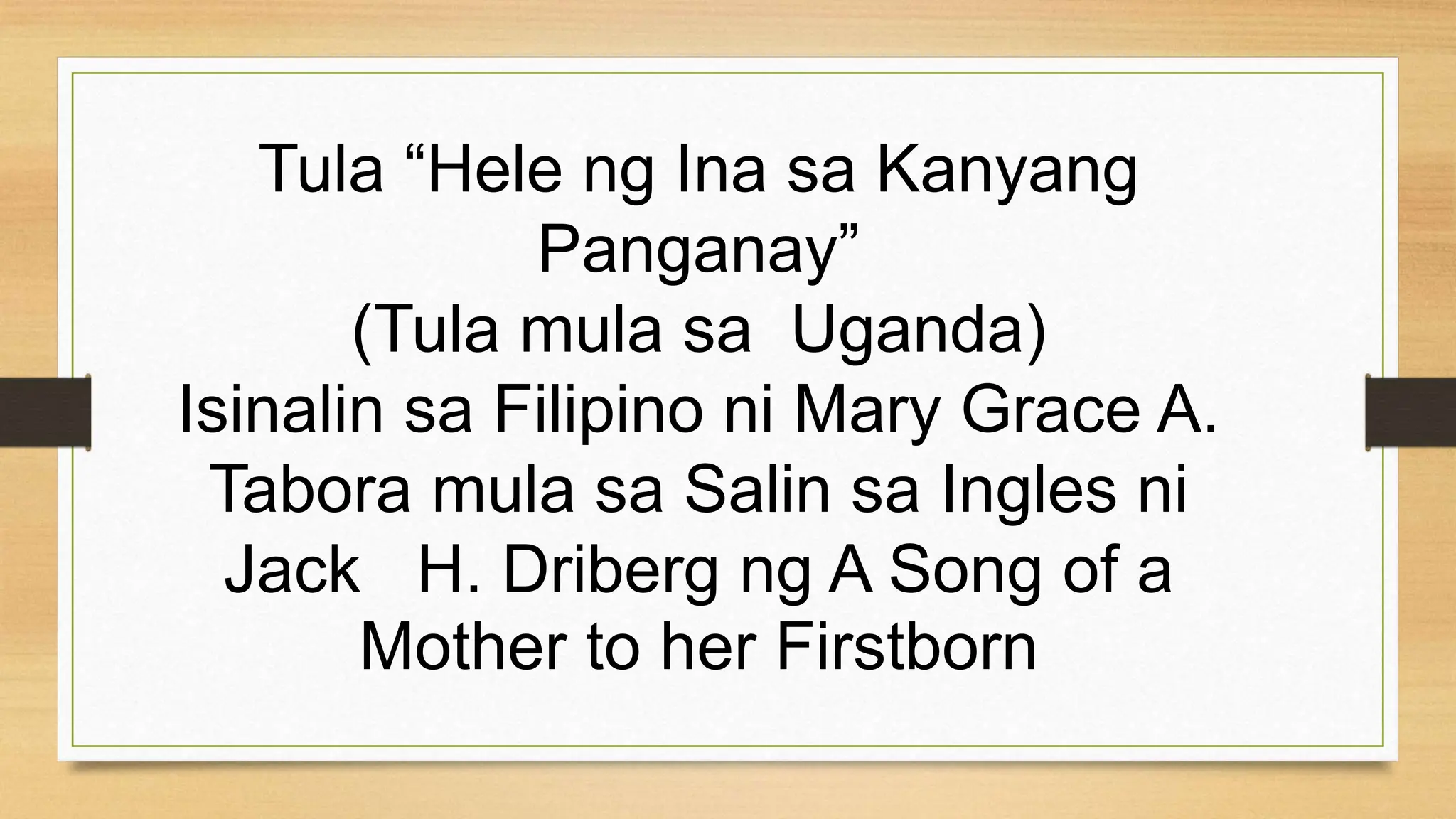 Ang Hele ng Ina sa Kanyang Panganay Tula mula sa Uganda | PPTX