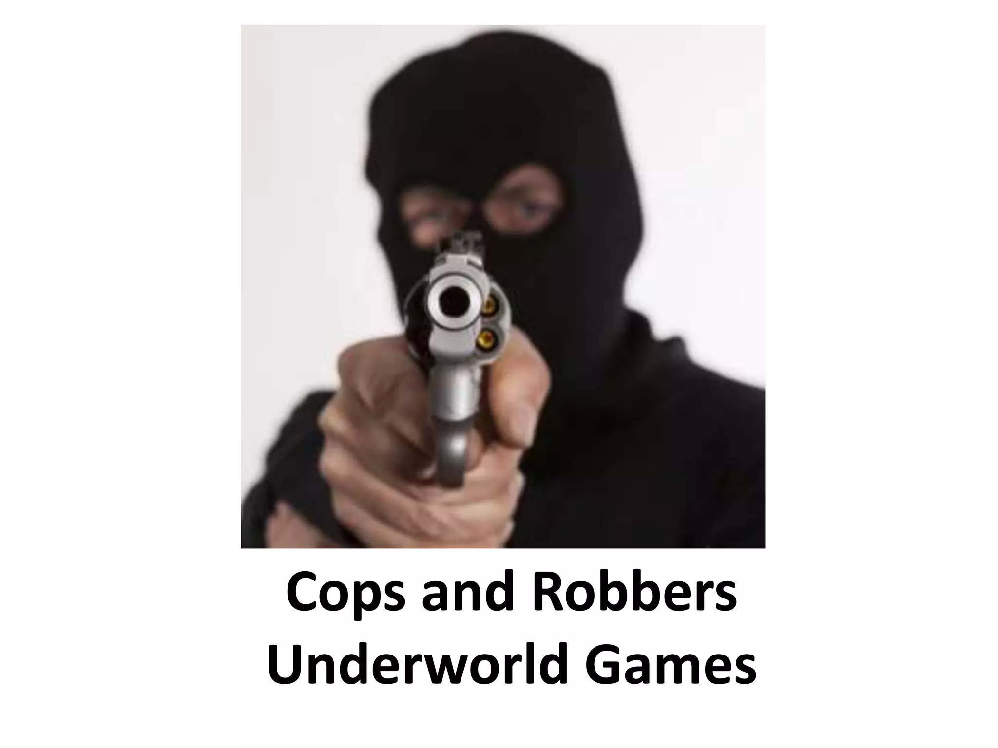 Cops and robbers | PPT