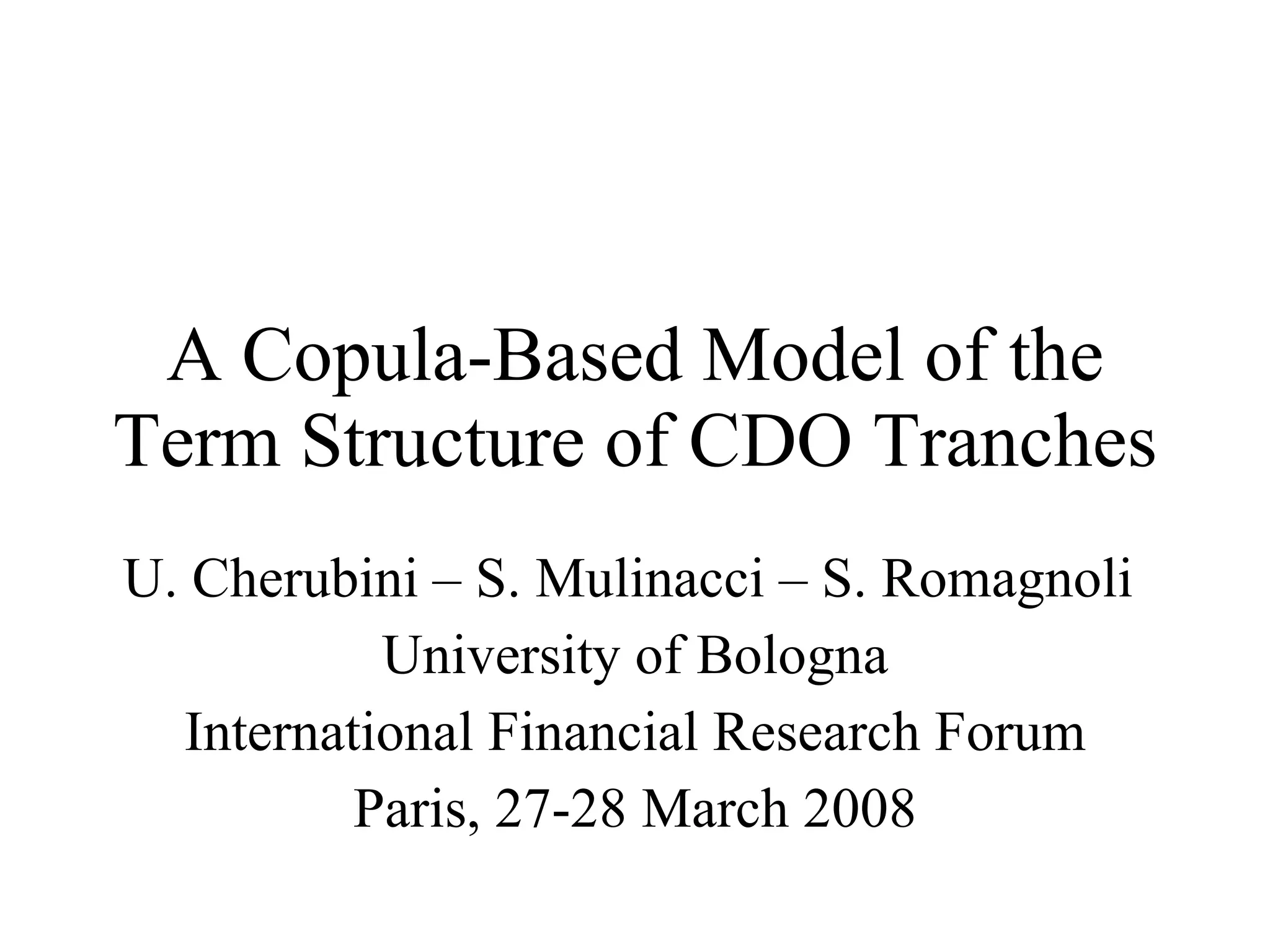 Copula Based Model For The Term Structure Of Cdo Tranches Ppt