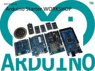 IEEE NTUA SB - Arduino Workshop vol 1 | PPT