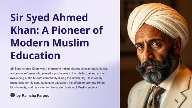 Sir Syed Ahmed Khan: A Pioneer of Modern Muslim Education.pptx