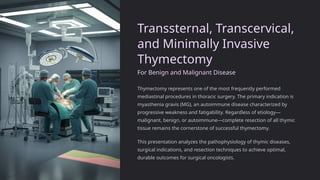 Copy-of-Transsternal-Transcervical-and-Minimally-Invasive-Thymectomy.pptx
