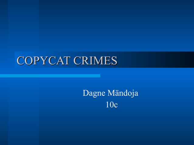Copycat Crimes | PPT