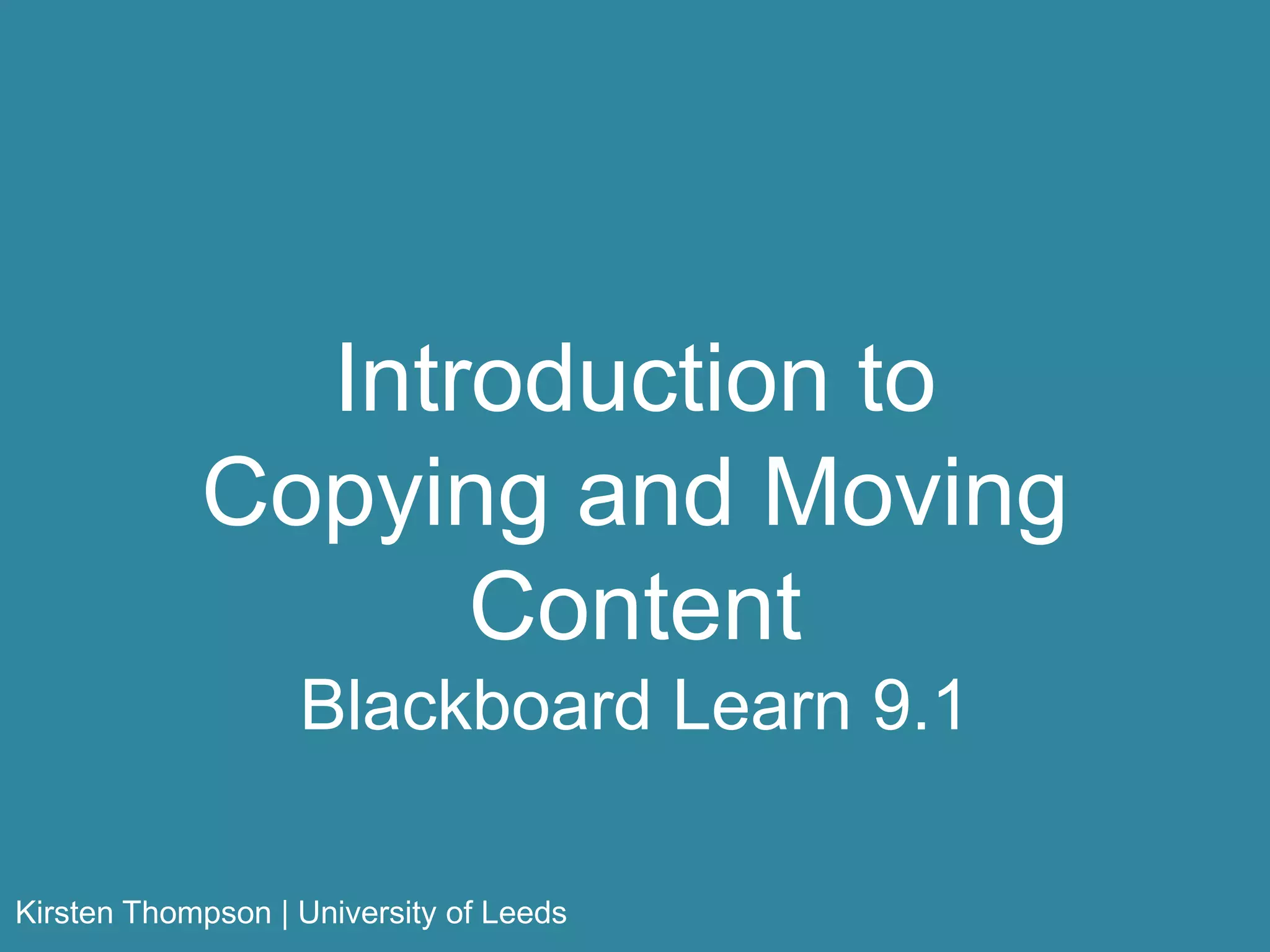 Introduction to Copying and Moving Content in Blackboard Learn 9.1 | PPTX