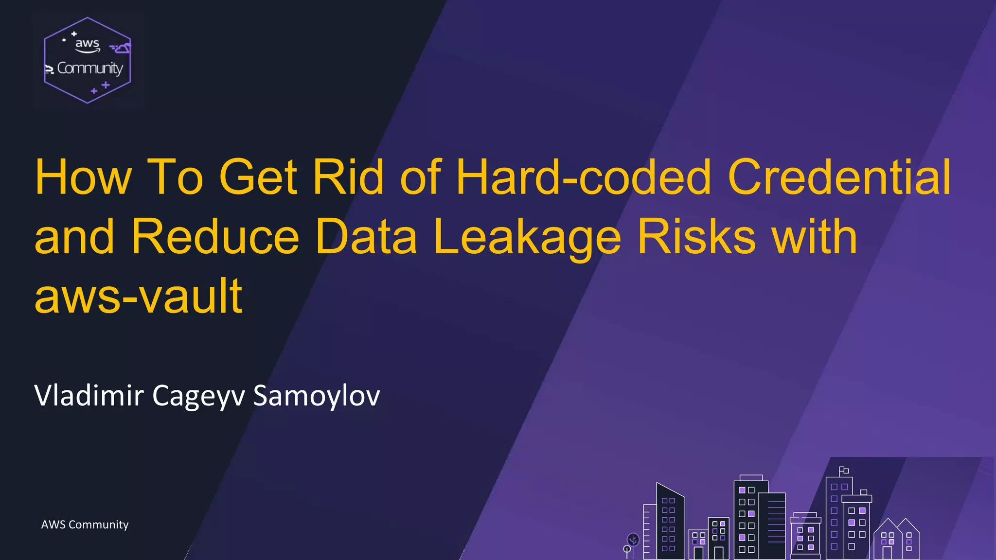 Security Basics in AWS or How To Get Rid of Hardcoded Credential and ...