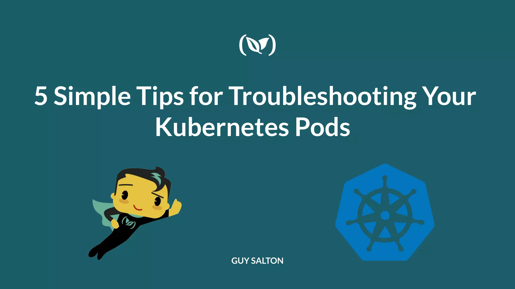 5 Simple Tips For Troubleshooting Your Kubernetes Pods Ppt