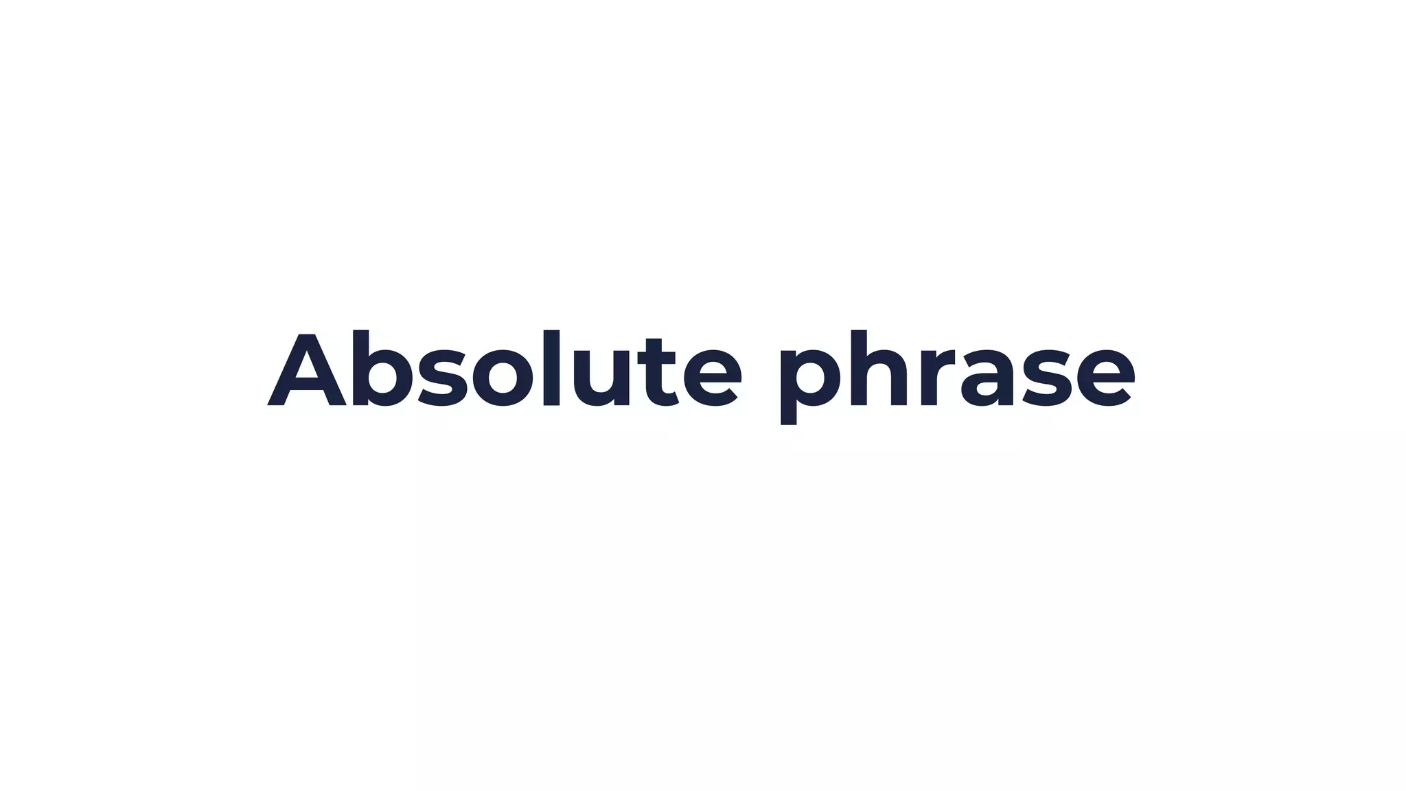 The absolute phrases | PPTX