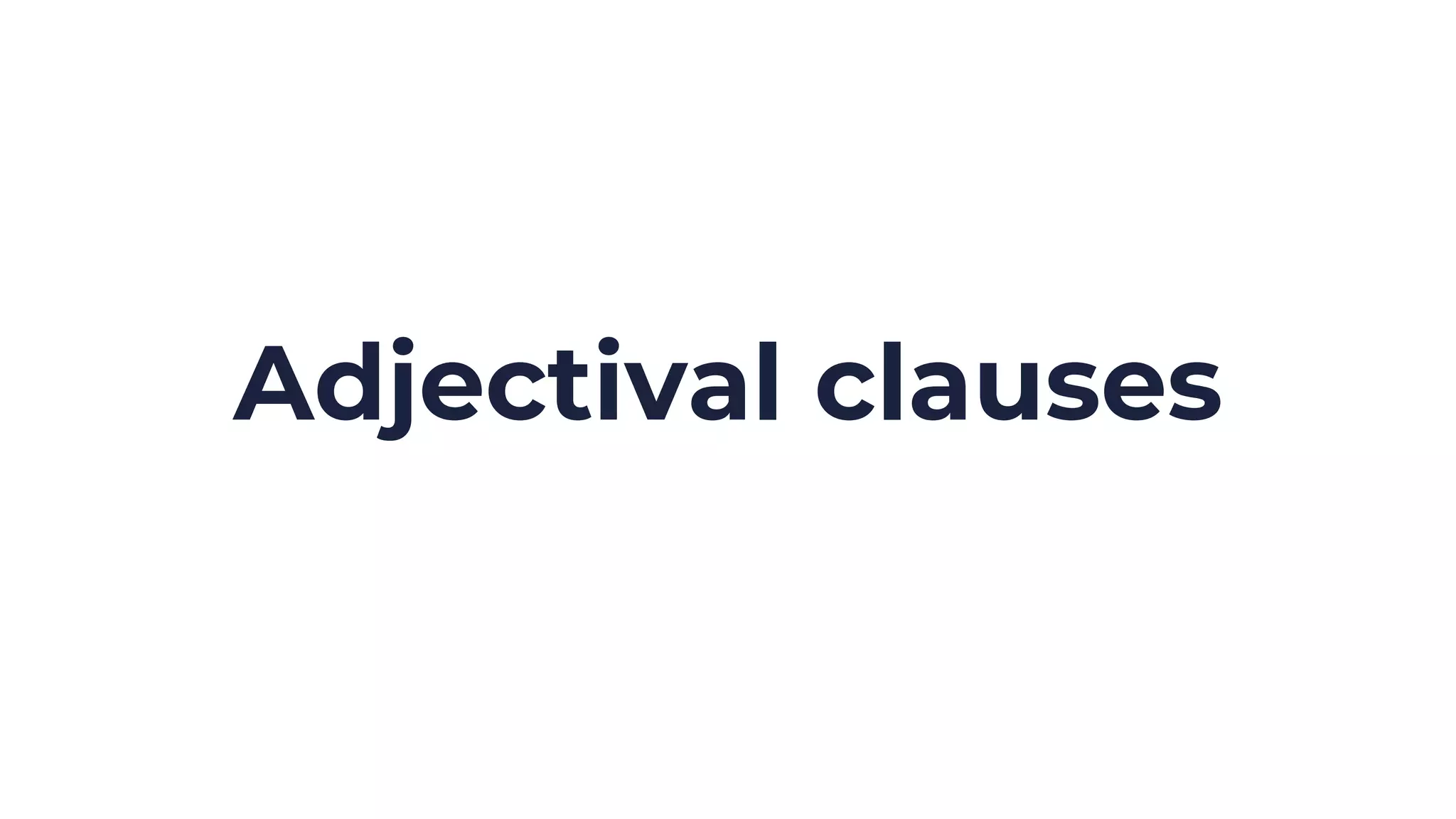 The adjectival clause | PPTX