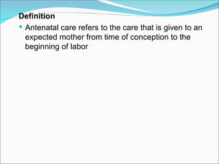 Copy of Antenatal care, ppt obstetrics and gynaecology | PPT