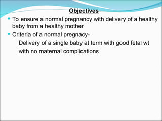 Copy of Antenatal care, ppt obstetrics and gynaecology | PPT