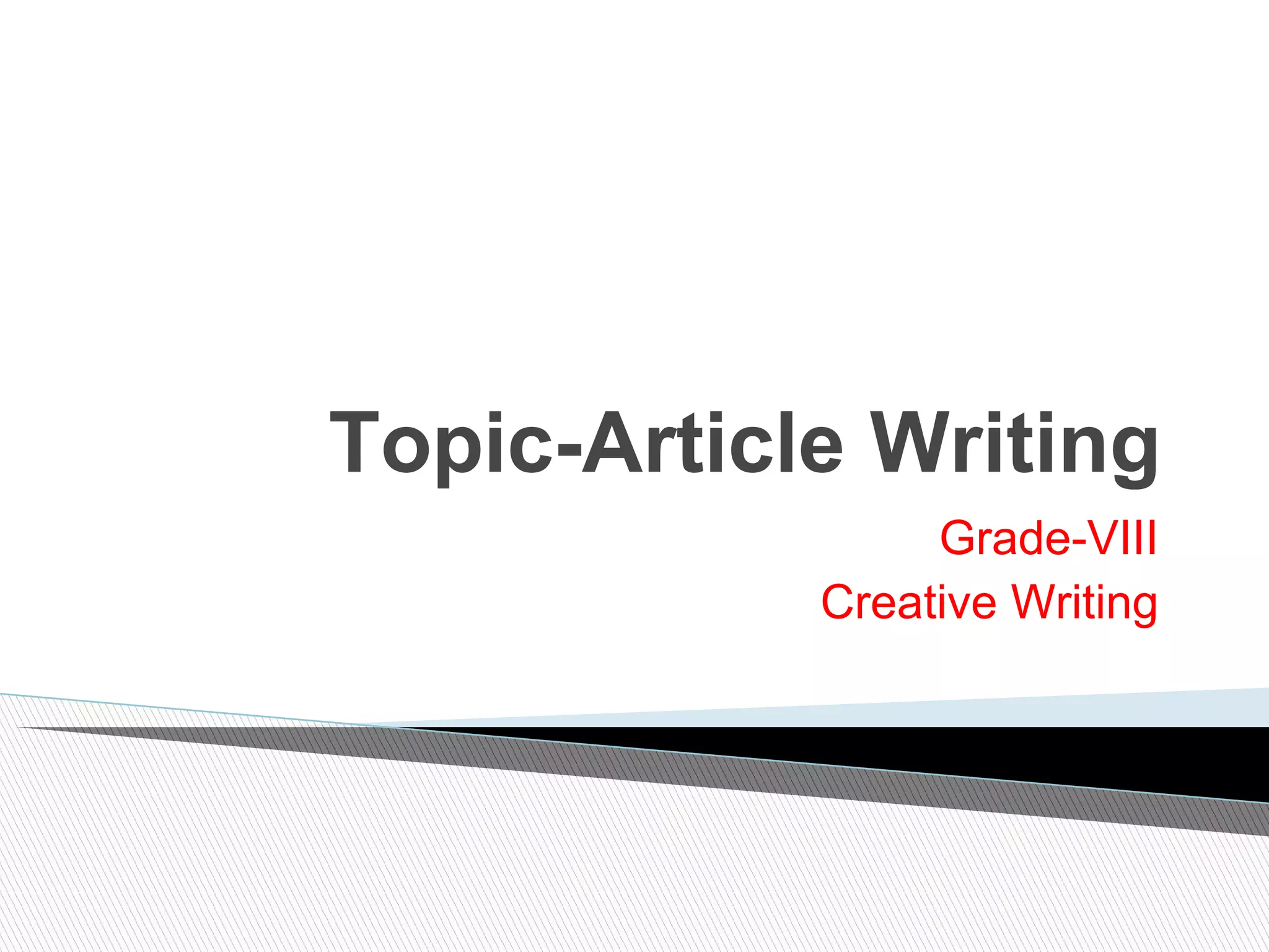 Copy of Article Writing_ class VIII (1).pptx