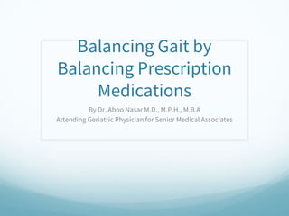Balancing Gait by Balancing Prescription Medications | PPT | Free Download
