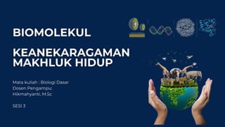 BIOMOLEKUL DAN KEANEKARAGAMAN MAKHLUK HIDUP | PPT