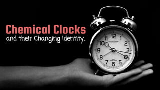 Chemical Clocks | PPT