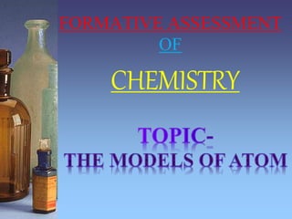 The Models Of Atom | PPTX | Chemistry | Science