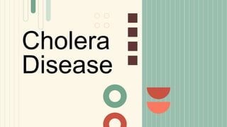 Copy of Cholera Disease by Slidesgo (1).pptx