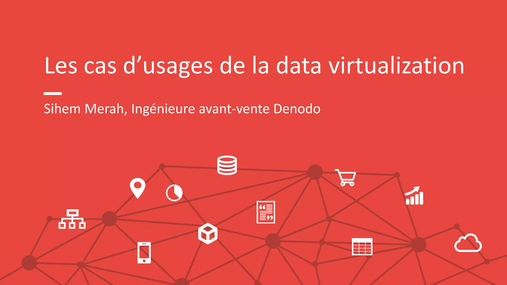 Les cas d’usages de la data virtualization | PPTX
