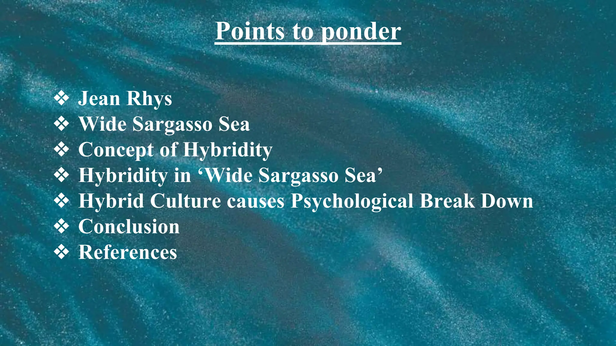 Interrogating Hybridity- Reading in Jean Rhys’s 'Wide Sargasso Sea' | PPT