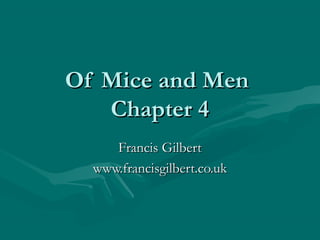 Copy of copy of of mice and men chapter 4 | PPT