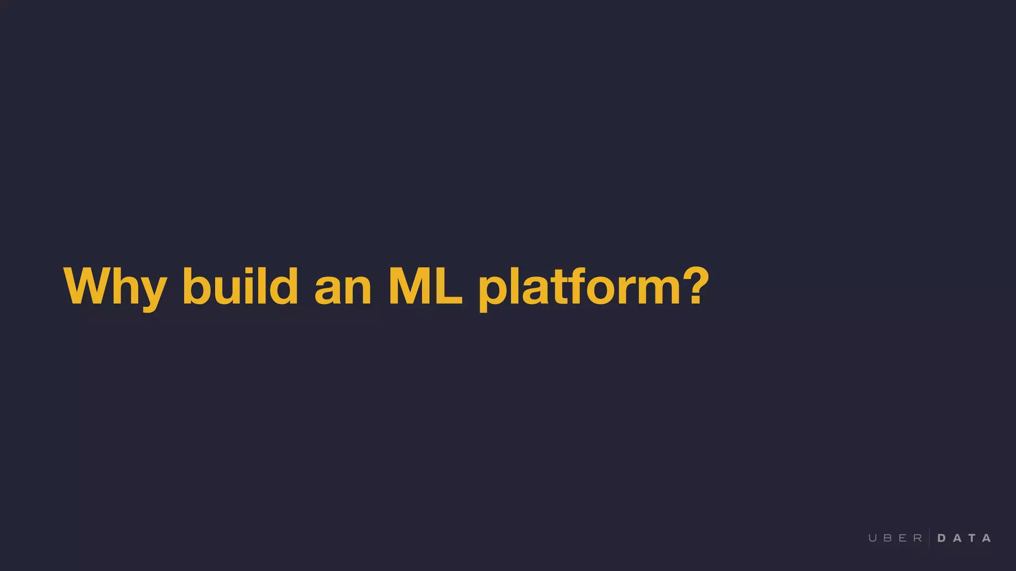 Michelangelo - Machine Learning Platform - 2018 | PPT
