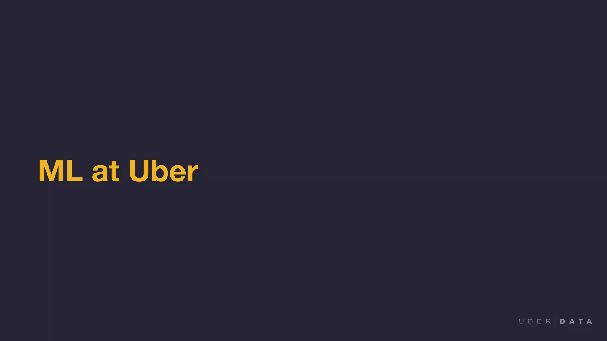 Michelangelo - Machine Learning Platform - 2018 | PPT