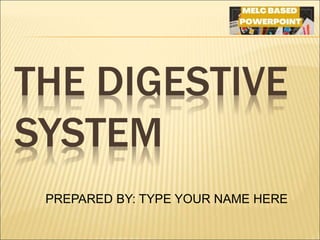 Copy of Digestive System.ppt DIGESTIVE SYSTEM AND ITS FUNCTIONS | PPT