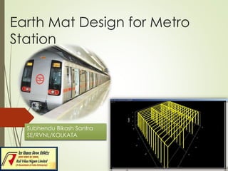 Earth MAT design for Metro Station | PPT