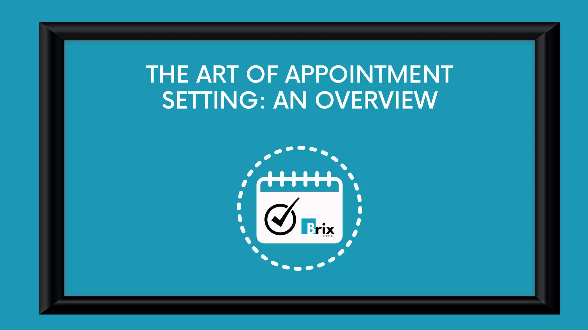 Effective appointment setting - An overview | PPT